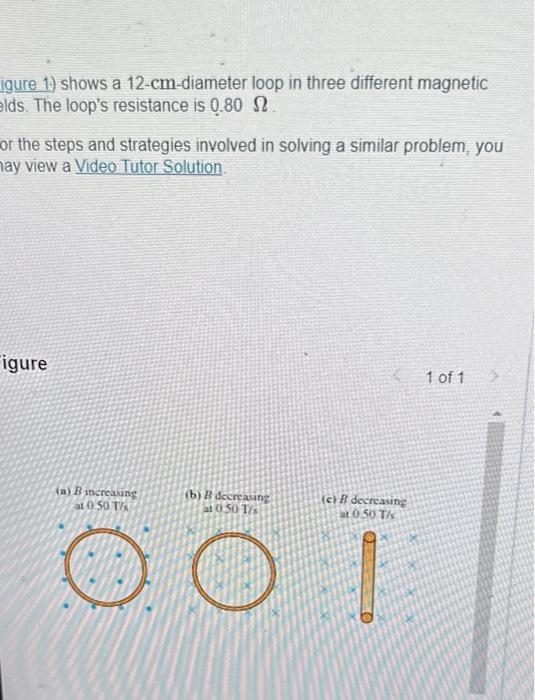 Solved igure 1) shows a 12-cm-diameter loop in three | Chegg.com