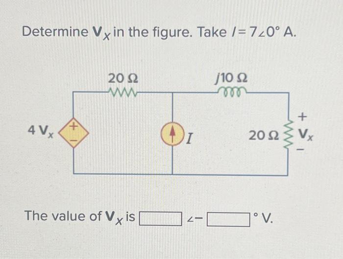 Solved Determine VX in the figure. Take I=7∠0∘A. The value | Chegg.com