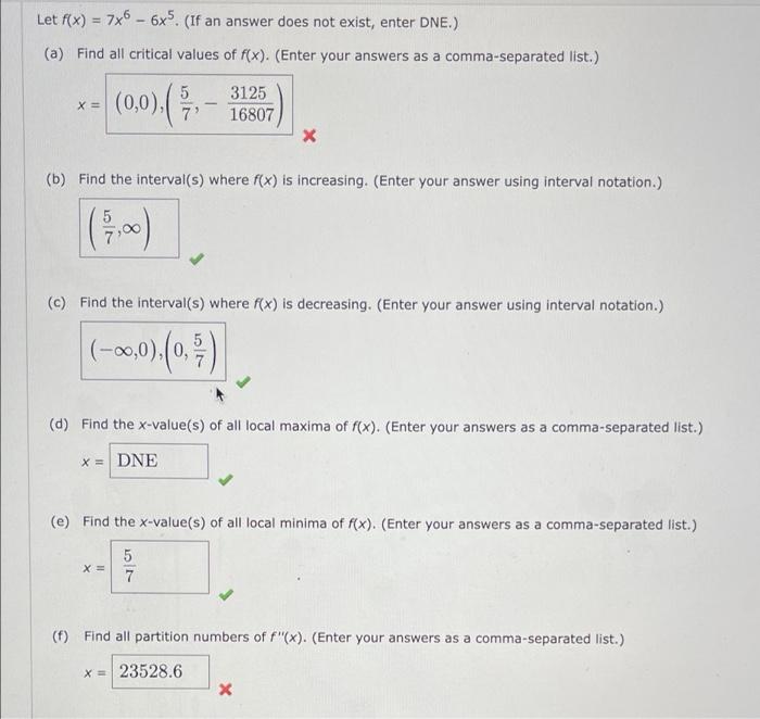 Solved Let f(x) = 7x6 - 6x5. (If an answer does not exist, | Chegg.com