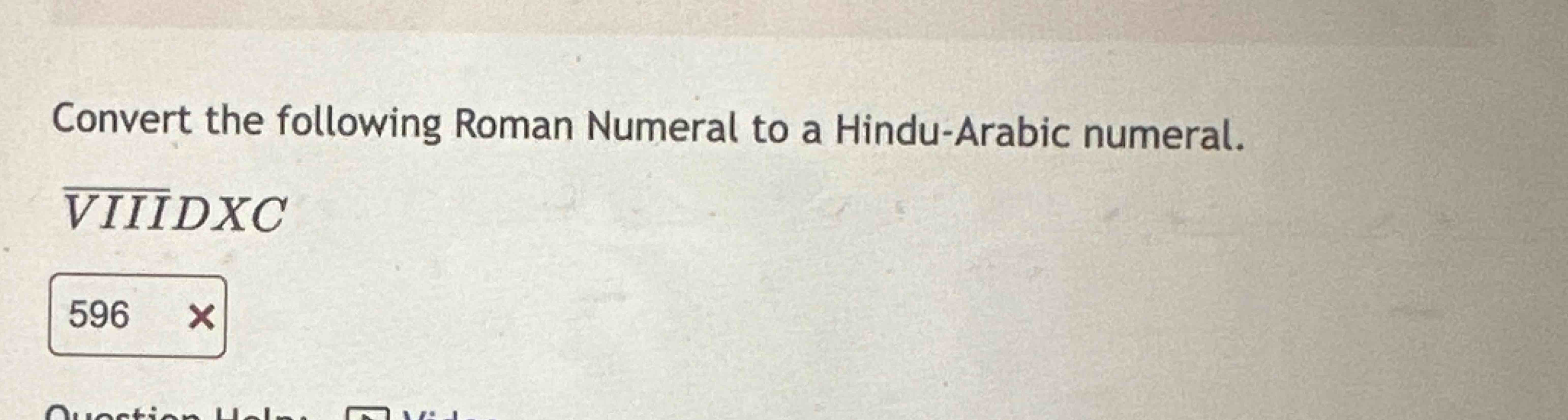 Solved Convert the following Roman Numeral to ﻿a | Chegg.com