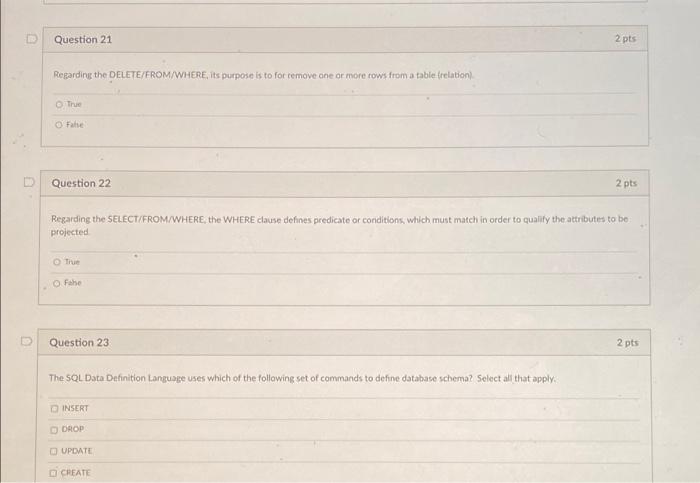 Solved Question 21 2 pts Regarding the DELETE/FROM/WHERE, | Chegg.com