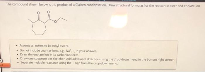 Solved please draw out BOTH parts (ester and enolate) as | Chegg.com