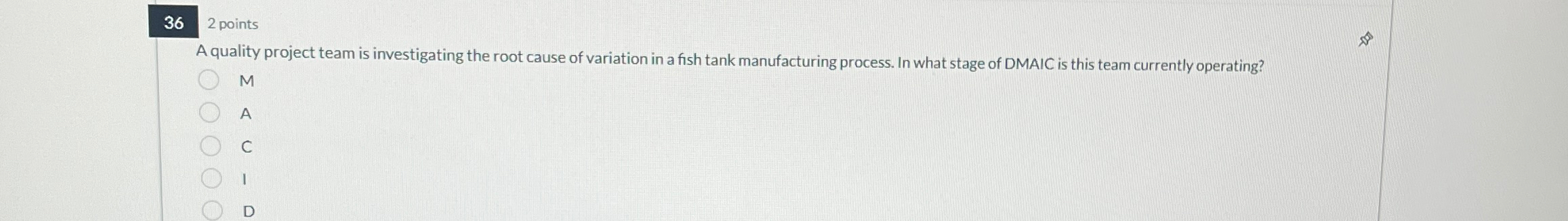 Solved 2 ﻿pointsA quality project team is investigating the | Chegg.com