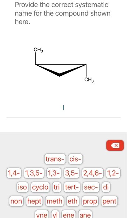 Solved Provide the correct systematic name for the compound | Chegg.com