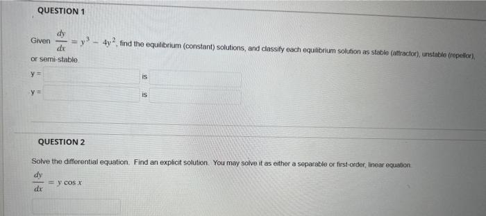 Solved Given dxdy=y3−4y2, find the equilbrium (constant) | Chegg.com
