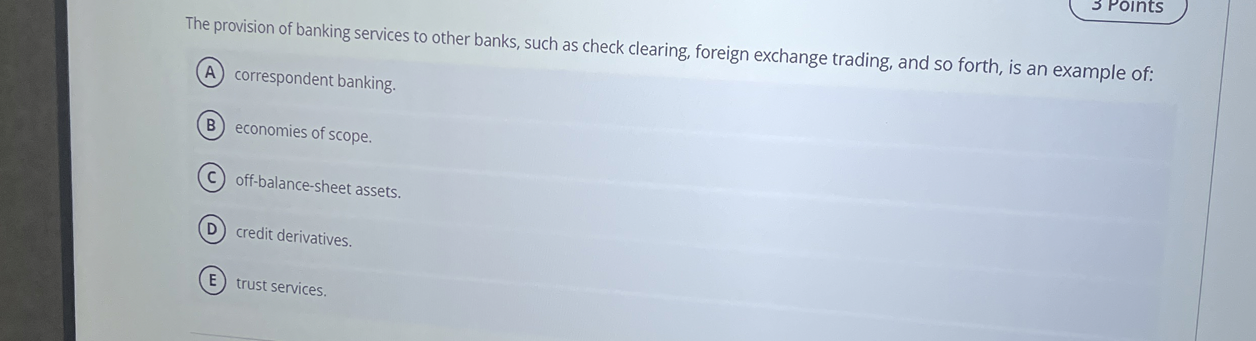 Solved 5 ﻿PointsThe provision of banking services to other | Chegg.com