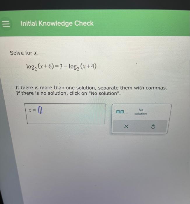 Solved Solve for x log2(x+6)=3−log2(x+4) If there is more | Chegg.com
