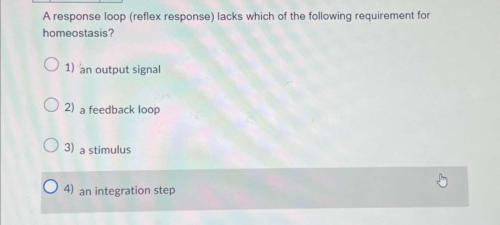 Solved A response loop (reflex response) ﻿lacks which of the | Chegg.com