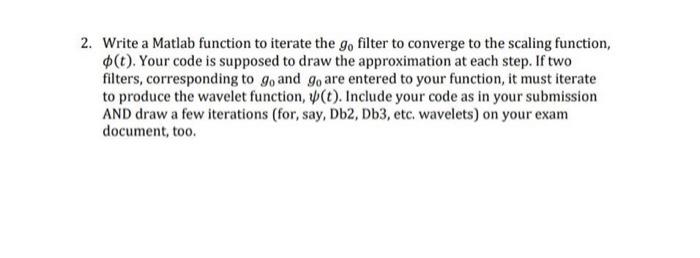 Solved 2. Write a Matlab function to iterate the go filter | Chegg.com