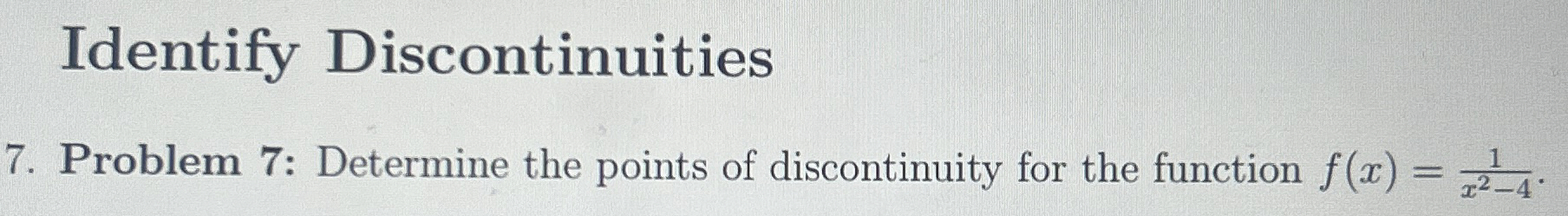 Solved Identify Discontinuities7. ﻿Problem 7: Determine the | Chegg.com
