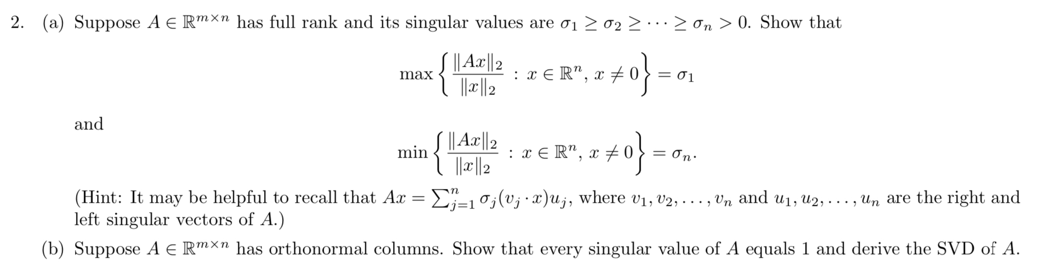 Solved (a) ﻿Suppose AinRm×n ﻿has full rank and its singular | Chegg.com