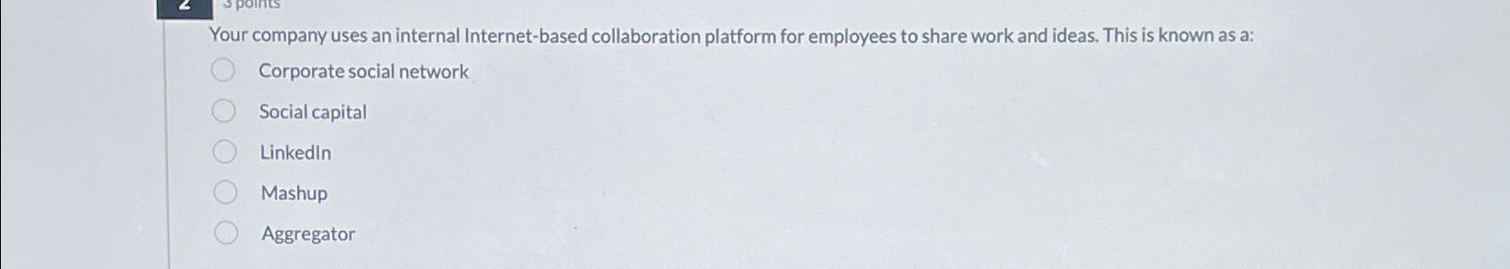 Solved Your company uses an internal Internet-based | Chegg.com