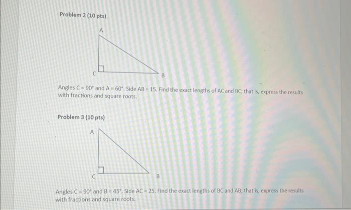 Solved Problem 2 (10 pts) Angles C=90∘ and A=60∘. Side | Chegg.com