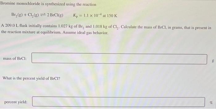 Solved Bromine monochloride is synthesized using the | Chegg.com