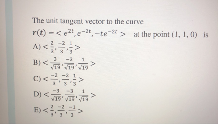 Solved > The unit tangent vector to the curve r(t)