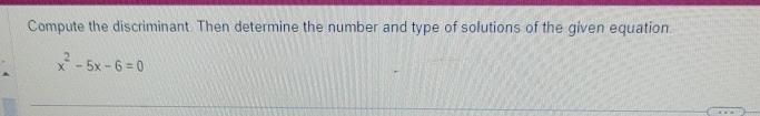 Solved Explain how to solve Compute the discriminant. Then | Chegg.com