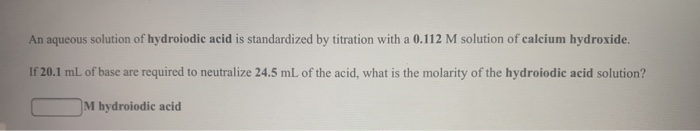 Solved An aqueous solution of hydroiodic acid is | Chegg.com
