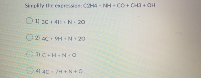 Solved Simplify the expression: C2H4 + NH + CO + CH3 + OH O | Chegg.com