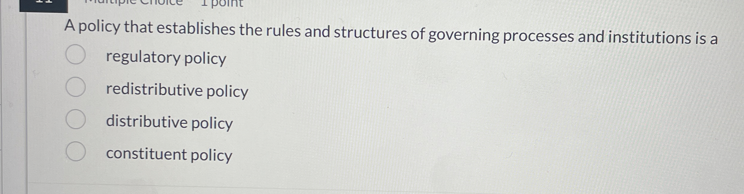 Solved A policy that establishes the rules and structures of | Chegg.com
