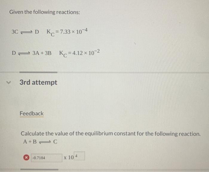 Solved Given the following reactions: 3C D Kc = 7.33 x 10-4 | Chegg.com