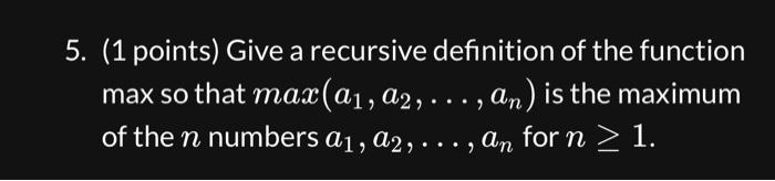 Solved 5. (1 points) Give a recursive definition of the | Chegg.com