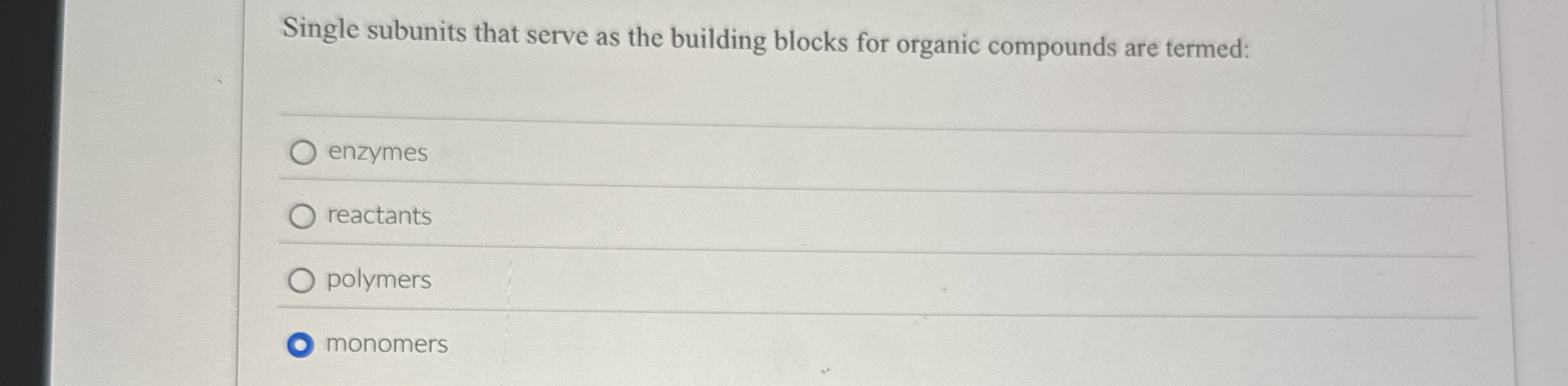 Solved Single subunits that serve as the building blocks for | Chegg.com