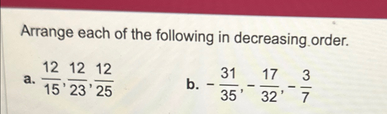 Solved Arrange each of the following in decreasing | Chegg.com