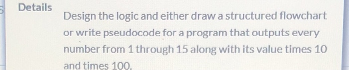 Solved How do I write puseudocode for a program that outputs | Chegg.com