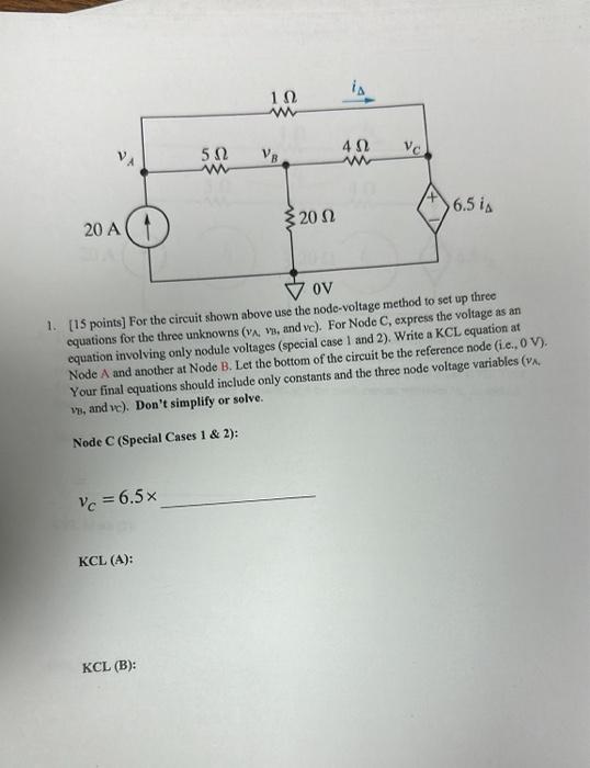 Solved 1. [15 points] For the circuit shown above use the | Chegg.com
