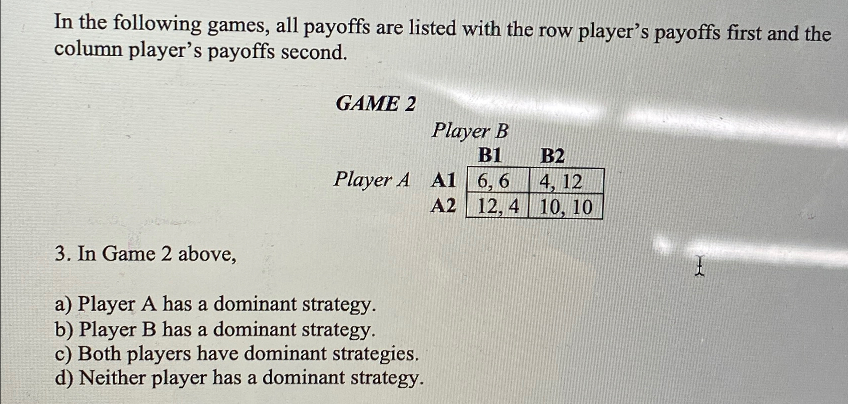 Solved In the following games, all payoffs are listed with | Chegg.com