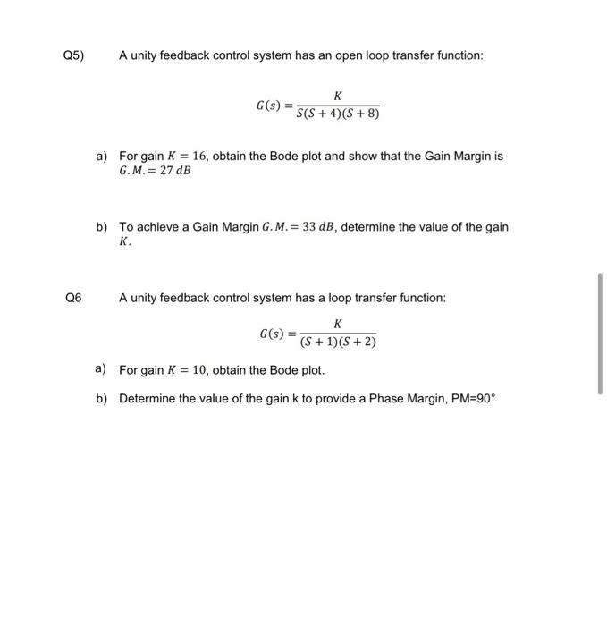 Q5) A unity feedback control system has an open loop | Chegg.com