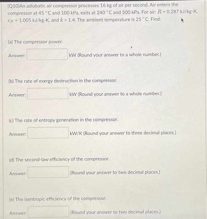 Solved (Q10)An adiabatic air compressor processes 16 kg of | Chegg.com