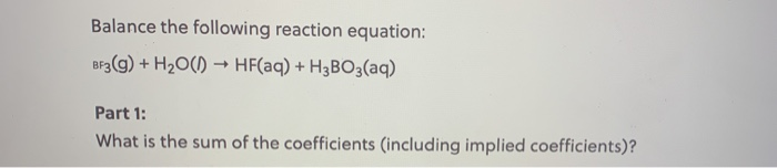Solved Balance the following reaction equation: BF3(g) + | Chegg.com