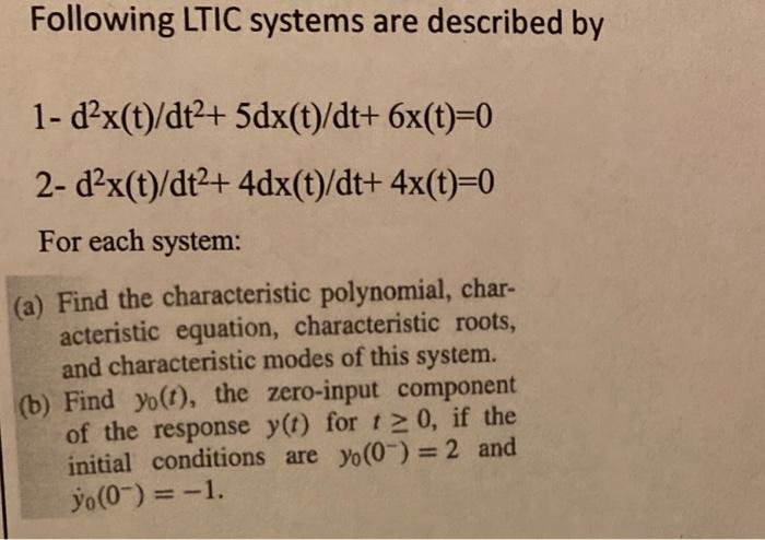 Solved Following LTIC systems are described by | Chegg.com