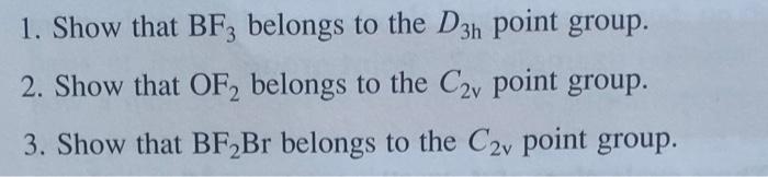 Solved 1. Show that the point group of cis- N2 F2 is C2v. 2. | Chegg.com