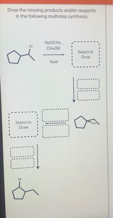 Solved draw the missing products and/or reagents in the | Chegg.com