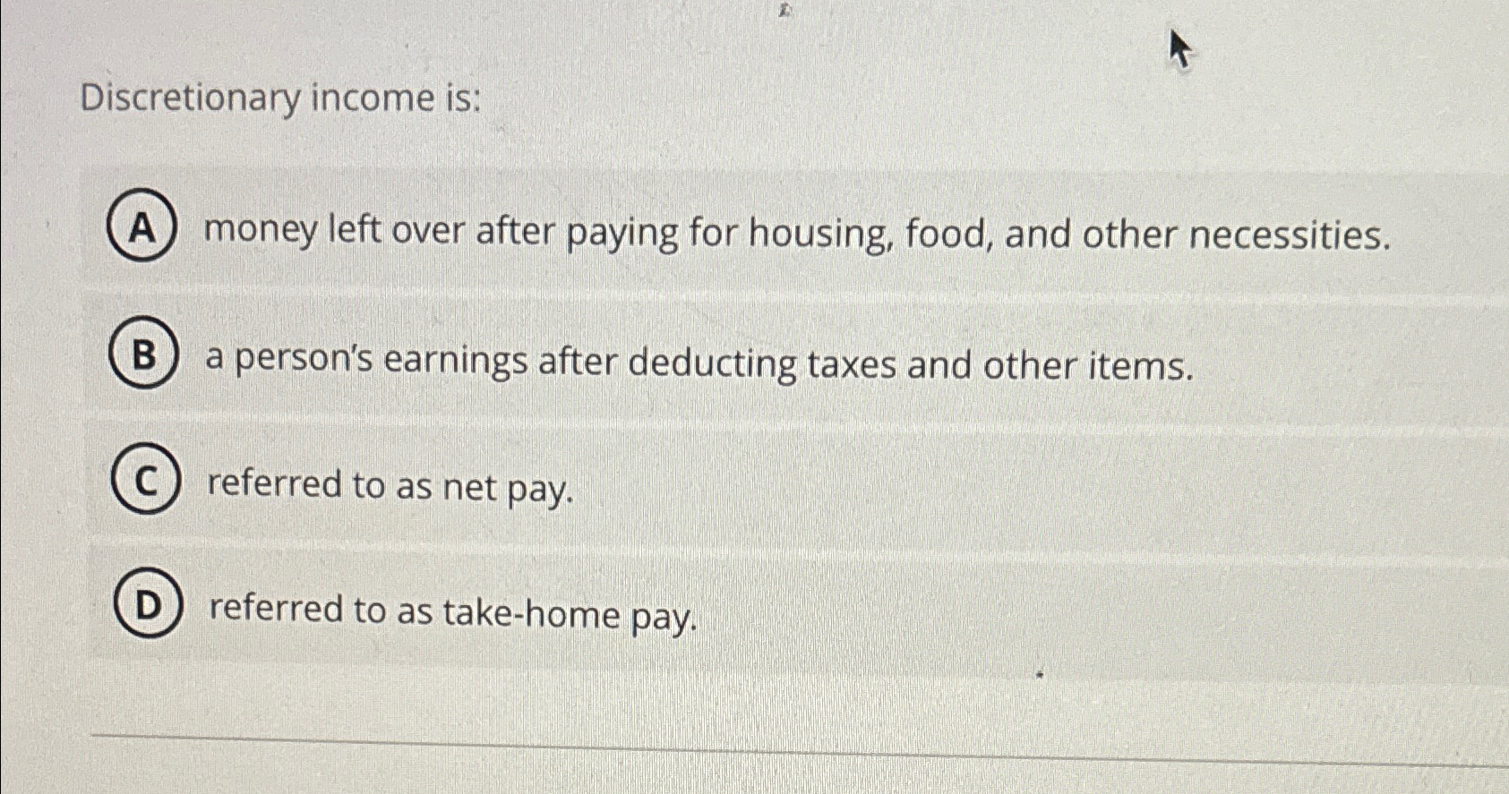 Solved Discretionary income is:money left over after paying | Chegg.com