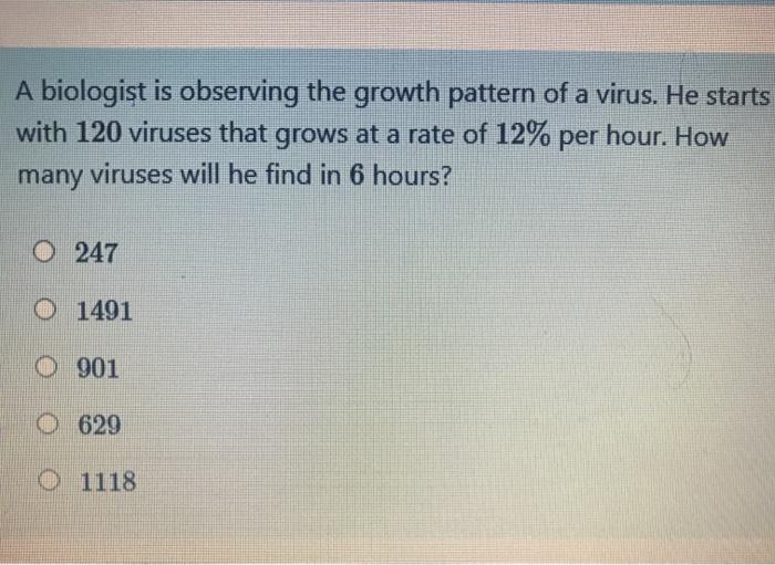 Solved A biologist is observing the growth pattern of a | Chegg.com
