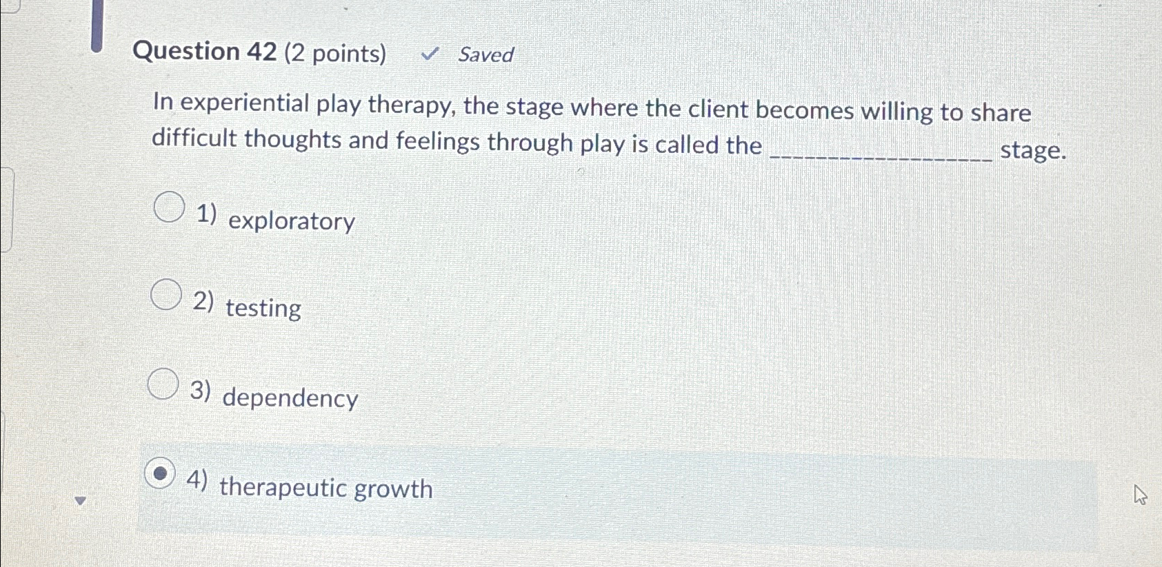 Solved Question 42 (2 ﻿points) ﻿SavedIn experiential play | Chegg.com