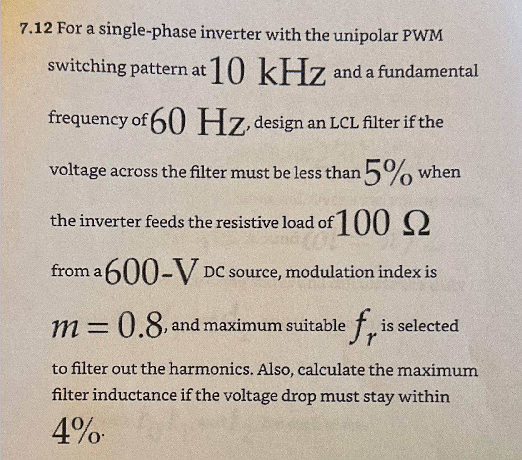 Solved 7.12 ﻿For a single-phase inverter with the unipolar | Chegg.com