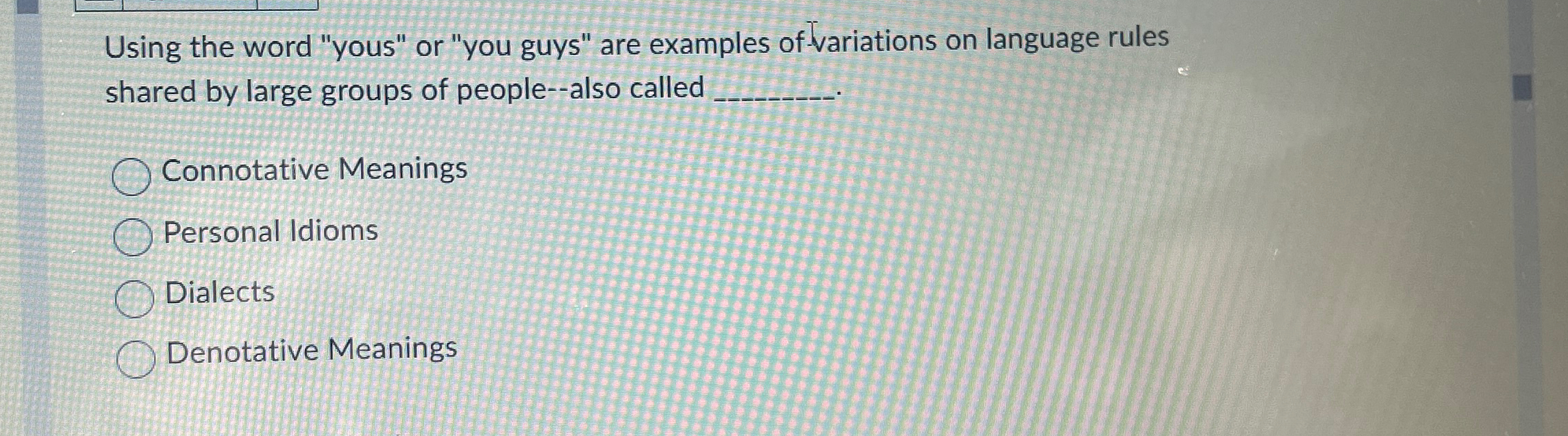 Solved Using the word "yous" or "you guys" are examples of | Chegg.com