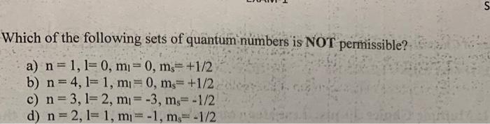 Solved S Which of the following sets of quantum numbers is | Chegg.com