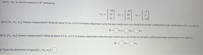 Solved Let v1,v2,v3 be the vectors in R3 defined by | Chegg.com