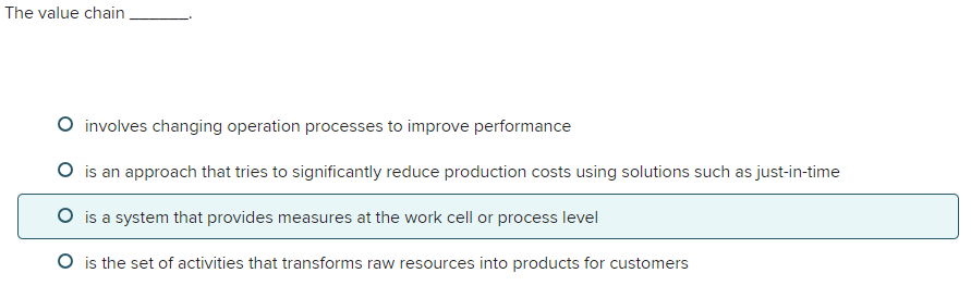 Solved The value chaininvolves changing operation processes | Chegg.com