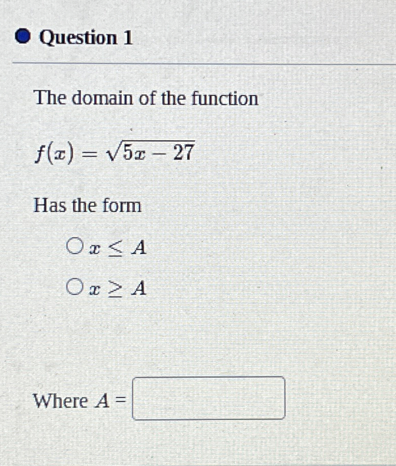 Solved Question 1The domain of the functionf(x)=5x-272Has | Chegg.com