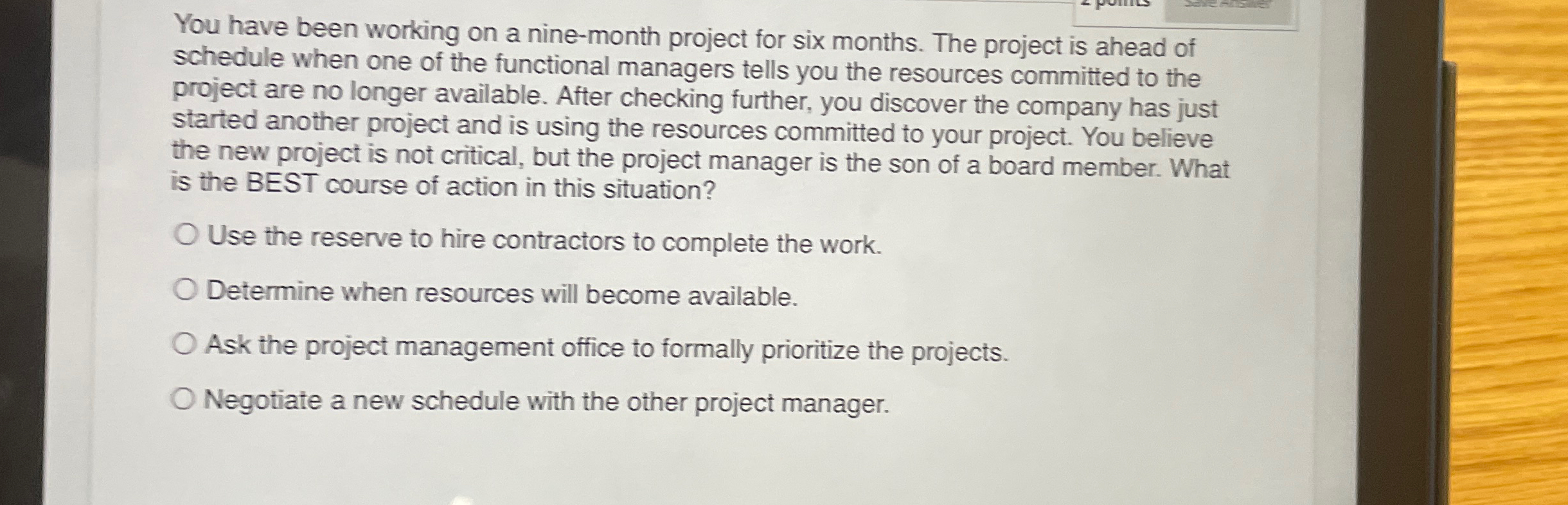 Solved You have been working on a nine-month project for six | Chegg.com