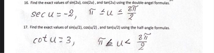 Solved 16. Find the exact values of sin(2u), cos(2u), and | Chegg.com