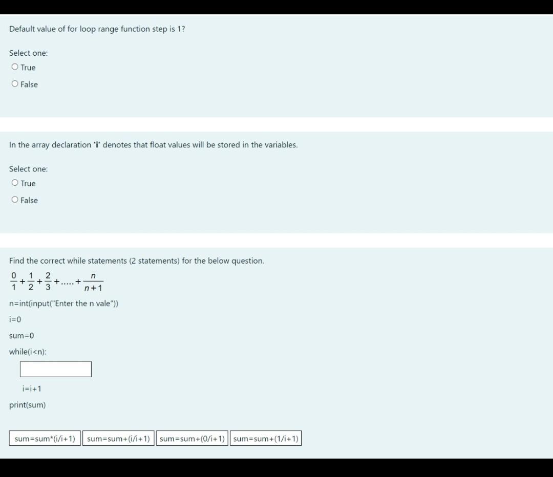 Solved Default value of for loop range function step is 1? | Chegg.com