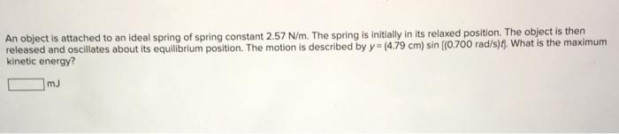 Solved An object is attached to an ideal spring of spring | Chegg.com
