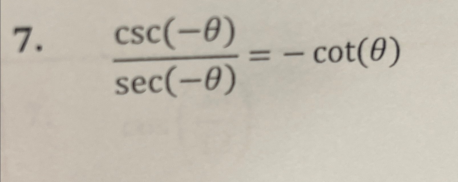 Solved csc(-θ)sec(-θ)=-cot(θ) | Chegg.com